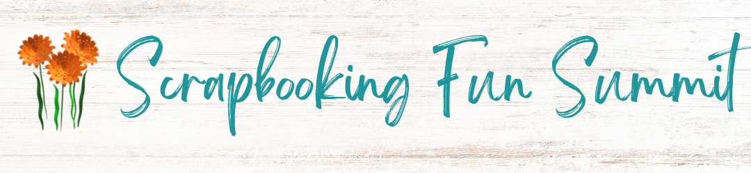 Meet Your Speakers and Your Fun Goody Bag - Scrapbooking Fun Summit